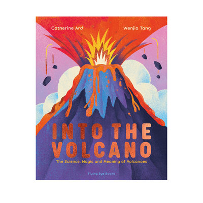 英文原版 火山的科学 Into The Volcano science Of Magic 精装 青少年科普绘本知识百科图画书