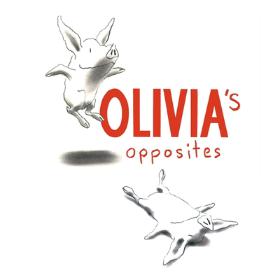 英文原版绘本 Olivia's Opposites 跟小猪奥莉薇学习反义词 纸板书 认知启蒙绘本 英文版进口原版书籍 Ian Falconer