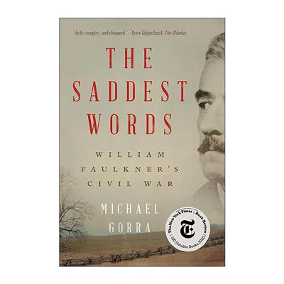 英文原版 The Saddest Words 悲伤的话 威廉·福克纳的内战 文学批评 普利策奖入围者Michael Gorra 英文版 进口英语原版书籍