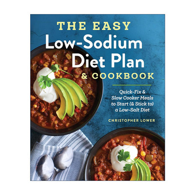 英文原版 The Easy Low Sodium Diet Plan and Cookbook 简单的低钠饮食计划和食谱 健康烹饪指南 高血压 充血性心力衰竭 英文版