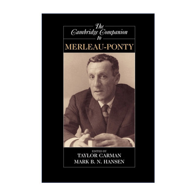 英文原版 The Cambridge Companion to Merleau-Ponty 剑桥梅洛-庞蒂研究指南 剑桥哲学指南系列 英文版 进口英语原版书籍