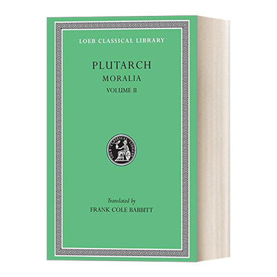 英文原版 Moralia Volume II  普鲁塔克Plutarch 道德小品 卷二 原文希英对照版 洛布古典丛书 英文版 进口英语原版书籍