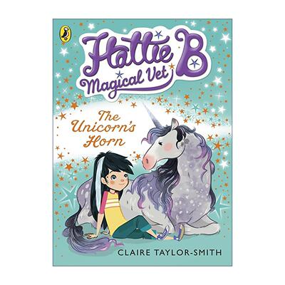 英文原版 Hattie B Magical Vet The Unicorn's Horn 魔法兽医哈蒂B 独角兽的魔法 温馨儿童插画小说 英文版 进口英语原版书籍