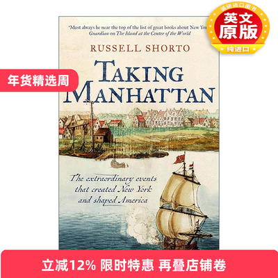 英文原版 Taking Manhattan 攻取曼哈顿 缔造纽约并塑造美国的非凡事件 精装 英文版 进口英语原版书籍
