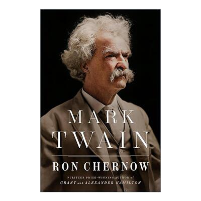 英文原版 Mark Twain 马克·吐温传 普利策奖得主 汉密尔顿传作者罗恩·彻诺 精装 英文版 进口英语原版书籍
