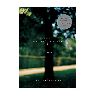 英文原版 Walking to Martha's Vineyard 步行前往马撒葡萄园岛 自然诗歌 普利策奖 Franz Wright 英文版 进口英语原版书籍