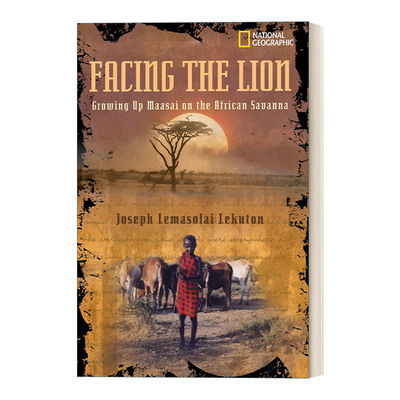英文原版 Facing the Lion 面对狮子 在非洲大草原上长大的马赛人 国家地理儿童 回忆录 英文版 进口英语原版书籍