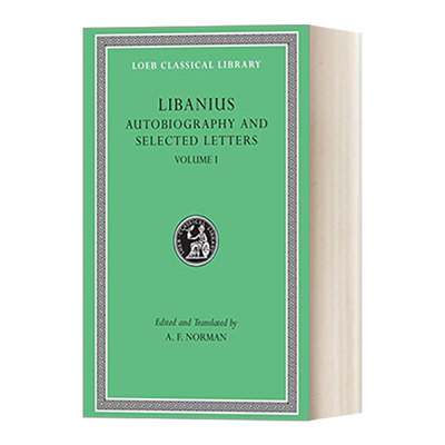英文原版Autobiography and Selected Letters Volume I 里巴尼乌斯Libanius 卷1 自传和书信精选1-50 原文希英对照版洛布古典丛书