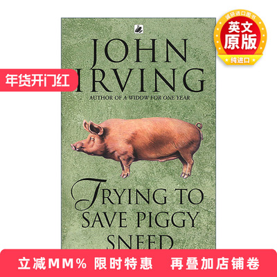 英文原版 Trying to Save Piggy Sneed 尝试救小猪史尼德 约翰·欧文早期短篇小说集 英文版 进口英语原版书籍