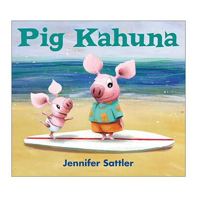 英文原版 Pig Kahuna 冲浪小猪 Jennifer Sattler 儿童绘本 纸板书 英文版 进口英语原版书籍