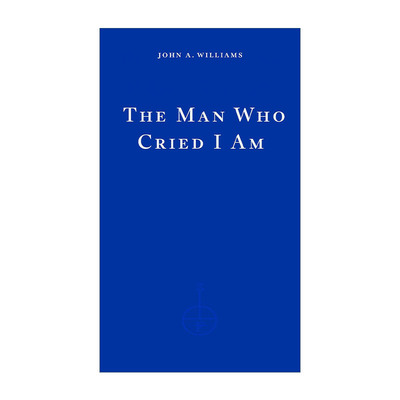 英文原版 The Man Who Cried I Am 高喊我是的男人 John A. Williams 英文版 进口英语原版书籍