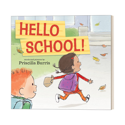 英文原版 Hello School! 你好校园 学前教育 亲子共读启蒙绘本 精装 Priscilla Burris 英文版 进口英语原版书籍