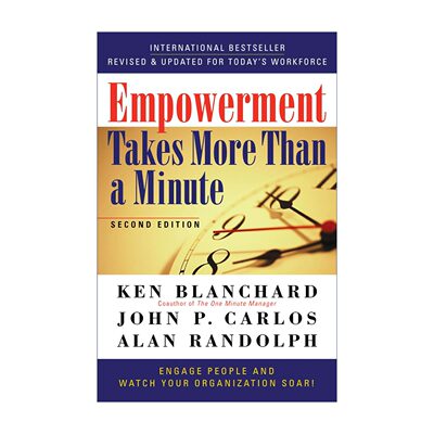 英文原版 Empowerment Takes More Than a Minute 授权不止一分钟 释放员工的力量 领导学 企业管理 Ken Blanchard 进口英语书籍