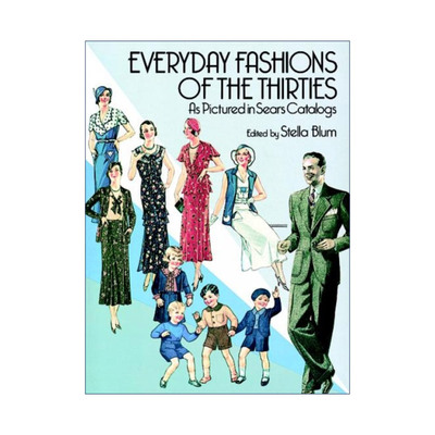 英文原版 Everyday Fashions of the Thirties As Pictured in Sears Catalogs 西尔斯商品目录中30年代的日常时尚 服饰图鉴