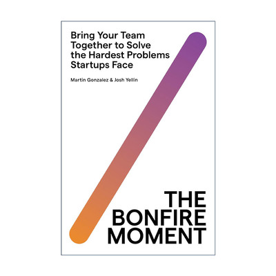 英文原版 The Bonfire Moment 篝火时刻 如何解决创业团队的人员危机 精装 英文版 进口英语原版书籍