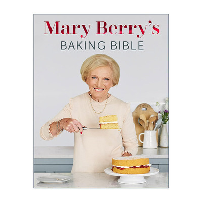 英文原版 Mary Berry's Baking Bible 玛丽.贝瑞的烘焙宝典 250道兼具创新与经典的食谱 精装 英国烹饪女王Mary Berry 英文版