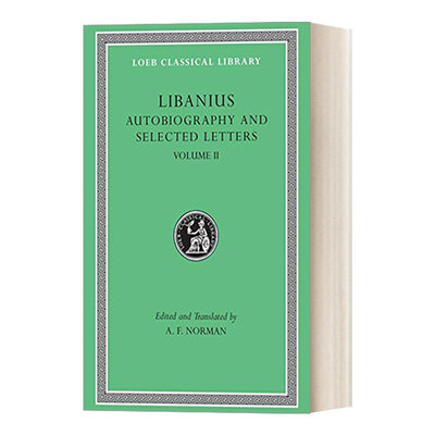 英文原版 Autobiography and Selected Letters  Volume II里巴尼乌斯Libanius 卷2 自传和书信精选集51-193原文希英对照版进口书
