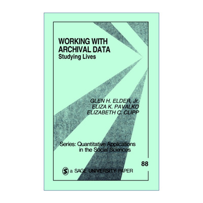 英文原版 Working With Archival Data 档案数据处理 格林·H.埃尔德 SAGE社会科学定量研究应用丛书 英文版 进口英语原版书籍