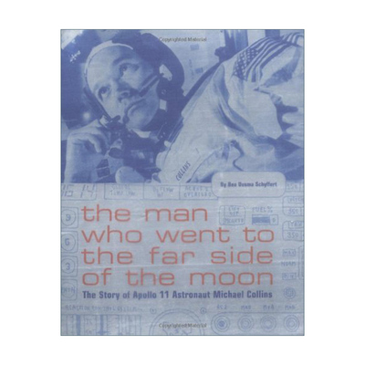 英文原版 Man Who Went to the Far Side of the Moon 去月球背面的人 阿波罗11号宇航员迈克尔 柯林斯的故事 英文版 进口英语书籍