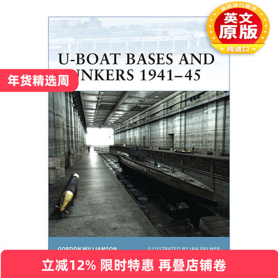 英文原版 U-Boat Bases and Bunkers 1941–45 二战德国U型潜艇基地与要塞1941-45 世界防御要塞系列 英文版 进口英语原版书籍