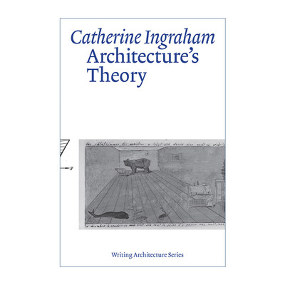 英文原版 Architecture's Theory Writing Architecture The MIT Press 建筑理论 Catherine Ingraham 英文版 进口英语原版书籍