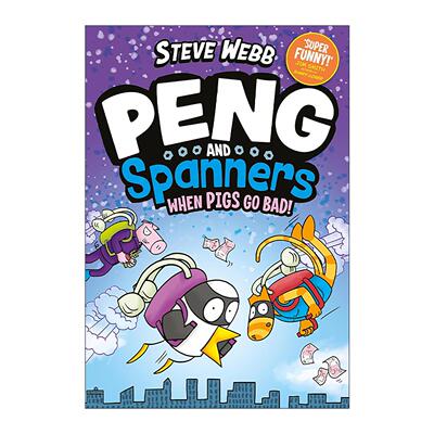 英文原版 Peng and Spanners When Pigs Go Bad 小企和扳手2 打败大坏猪 Steve Webb儿童彩色漫画 英文版 进口英语原版书籍