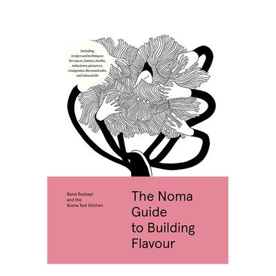【预售】诺玛风味构建指南 The Noma Guide to Building Flavour 原版英文餐饮生活美食 酱汁油醋汁配方 正版进口书