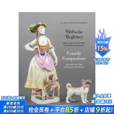 【预售】宫廷伴侣：瓷器和陶器中的巴哥犬及其他犬类（宫廷收藏） Courtly Companions 原版英文艺术画册画集 正版进口书