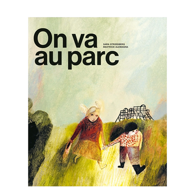 【现货】法文原版 我们去公园 【Beatrice Alemagna】On va au parc 法文儿童绘本 正版进口图书画册