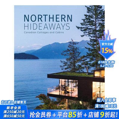 【预售】北方的避风港：加拿大别墅和小木屋 Northern Hideaways: Canadian Cottages and Cabins 原版英文建筑设计 正版进口书