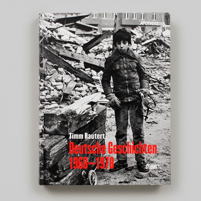 【预售】蒂姆-劳特：德国故事 Timm Rautert: Deutsche Geschichten 原版英文摄影作品集 正版进口书