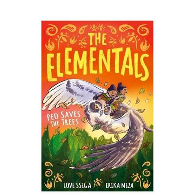 【预售】元素精灵：佩奥拯救森林 The Elementals: Peo Saves the Trees 英文儿童桥梁章节故事书 拓展阅读