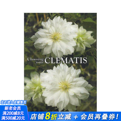 【预售】铁线莲栽培指南（精装版） Choosing Your Clematis (HB) 原版英文生活综合 正版进口书