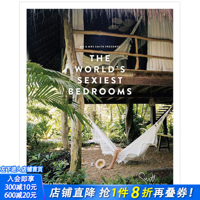 【现货】史密斯夫妇推介的卧室Mr&Mrs Smith Presents the World\'s Sexiest Bedrooms