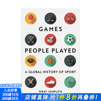 【现货】人们玩的游戏:体育运动的全球历史Games People Played: A Global History of Sport 历史社会学术文集 英文原版