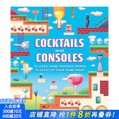 【预售】鸡尾酒与游戏机：75余种电子游戏灵感饮品 星露谷物语最终幻想 艾尔登法环 Cocktails and Consoles英文美食 正版进口书