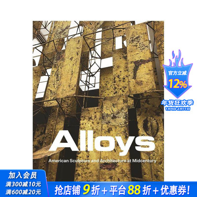 【预售】合金：本世纪中叶的美国雕塑与建筑 American Sculpture and Architecture at Midcentury 原版英文建筑设计 正版进口图书