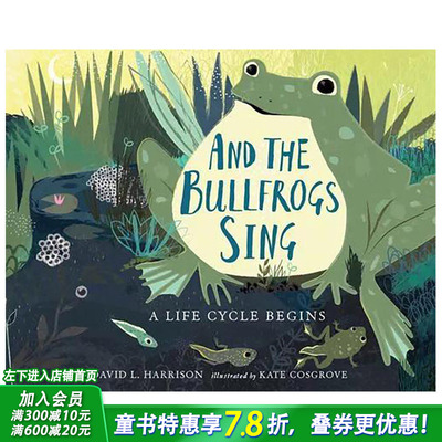 【预售】英文原版 牛蛙的歌声：一个生命循环的开始 And The Bullfrogs Sing: A Life Cycle Begins  进口图书 善优童书