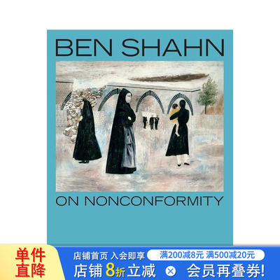 【预售】逆境之哲:贝恩·肖恩 Ben Shahn， On Nonconformity 英文艺术画册画集正版进口书