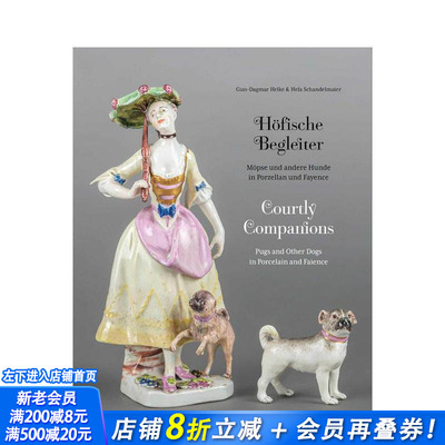 【预售】宫廷伴侣：瓷器和陶器中的巴哥犬及其他犬类（宫廷收藏） Courtly Companions 原版英文艺术画册画集 正版进口书