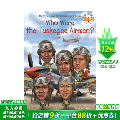 【预售】塔斯基吉空军是谁?Who Were The Tuskegee Airmen? 英文原版阅读【善优童书】