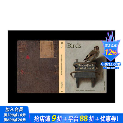 【预售】鸟类：金翅雀/羽翼国度/我们 Birds The Goldfinch， Bird Worlds 英文艺术画册画集 同名展览图录 正版进口书