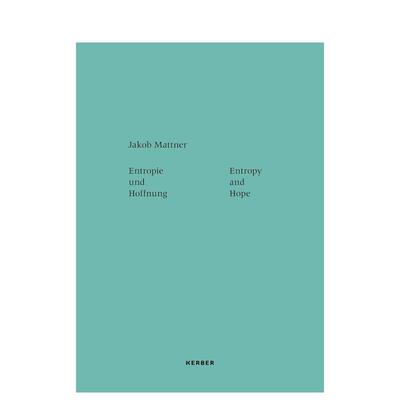 【预售】熵与希望：雅各布?马特纳个人展览配套图录 Entropy and Hope: Jakob Mattner 原版英文艺术画册