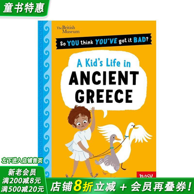 【预售】大英博物馆：古希腊小孩生存日记 British Museum: So You Think You've Got It Bad? A Kid's Life 英文儿童漫画故事书