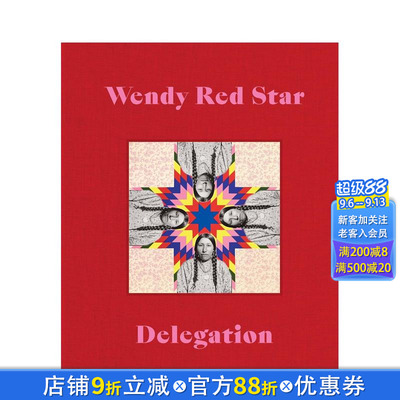【预售】温迪·瑞德斯塔：代表团 Wendy Red Star: Delegation 原版英文摄影作品集 正版进口书