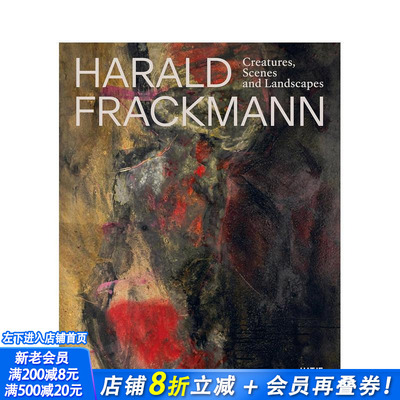 【预售】哈拉尔德·弗拉克曼：生灵、场景与风景 Harald Frackmann:Creatures， Scenes and Landscapes 英文艺术画册 正版进口书