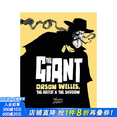 【现货】巨人：奥森·威尔斯 艺术与阴影 The Giant: Orson Welles 公民凯恩导演 原版英文漫画书 正版进口书