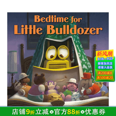 【现货】小推土机的睡前时光 Bedtime for Little Bulldozer 英文儿童插画故事绘本 进口童书