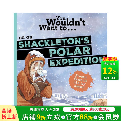 【预售】千万别参加沙克尔顿极地探险 You Wouldn't Want To Be On Shackleton's Polar Expedition 英文儿童插画故事绘本进口书