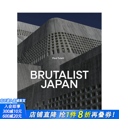 【预售】野兽派日本：战后日本混凝土建筑 丹下健三 安藤忠雄 矶崎新 Brutalist Japan 原版英文建筑设计 正版进口书